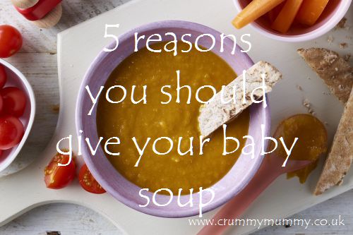 5 reasons you should give your baby soup - Confessions Of A Crummy Mummy
